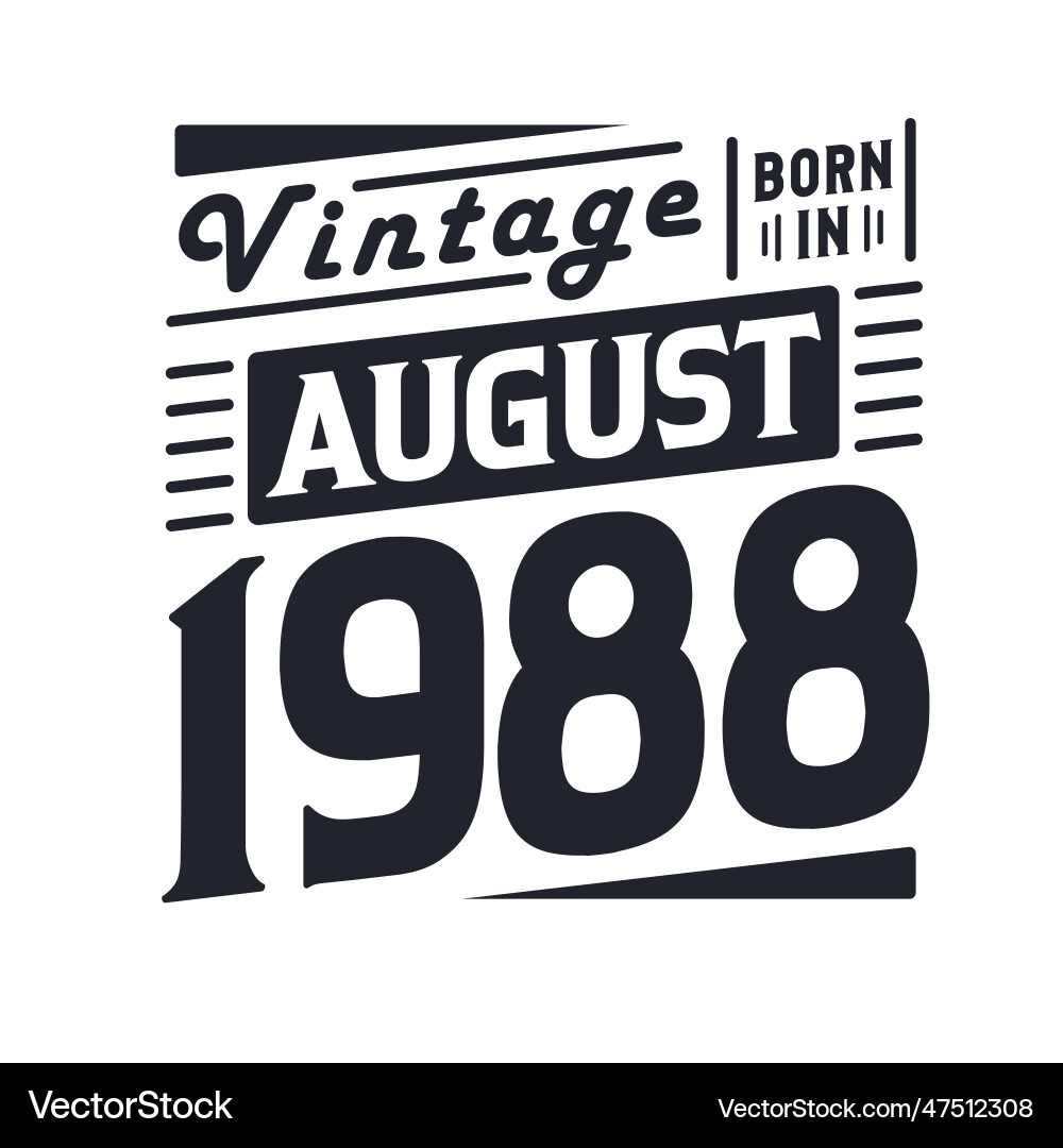 Vintage born in august 1988 Royalty Free Vector Image