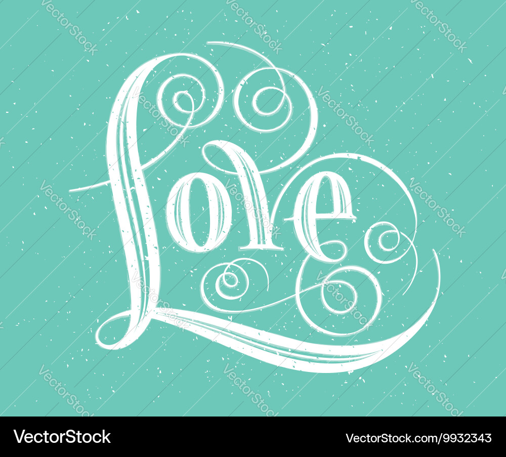 Love hand lettering handmade calligraphy Vector Image