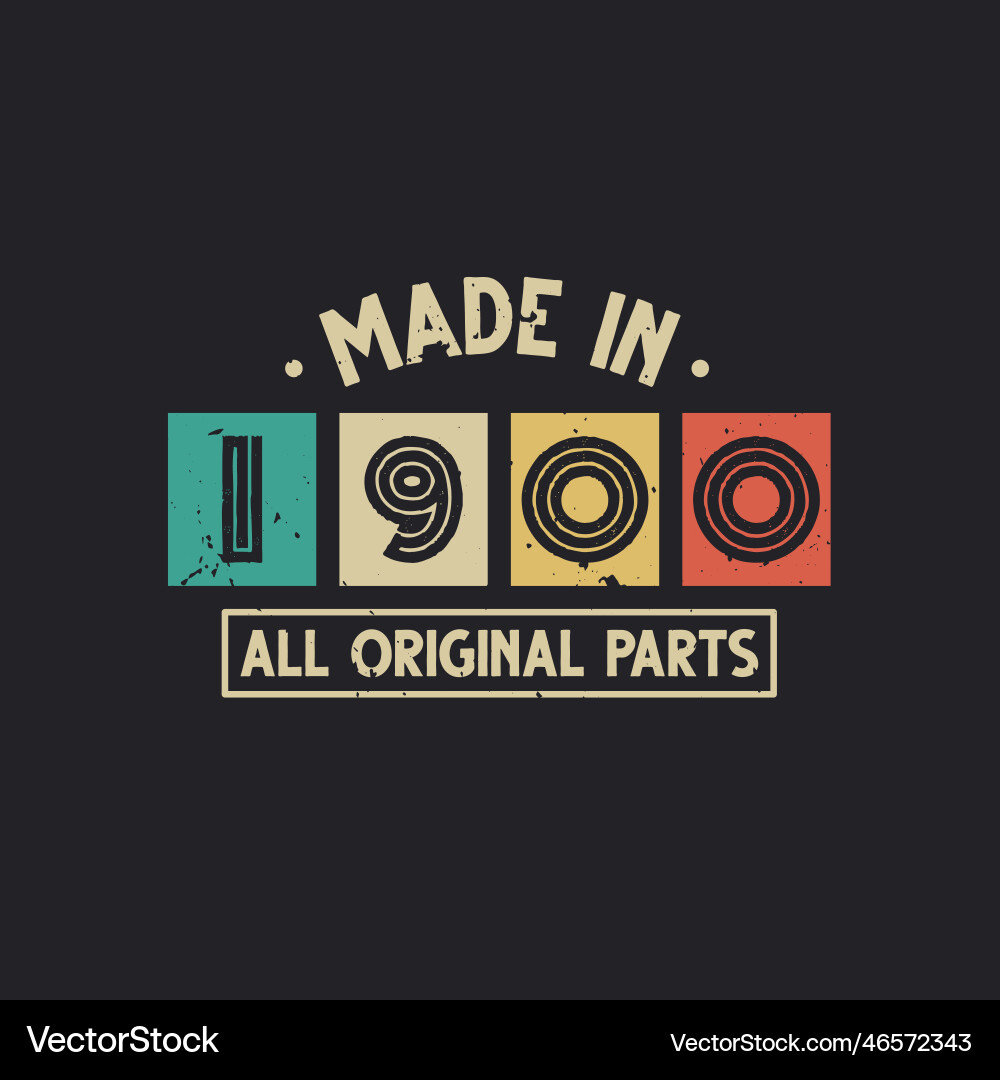 Made in 1900 all original parts Royalty Free Vector Image