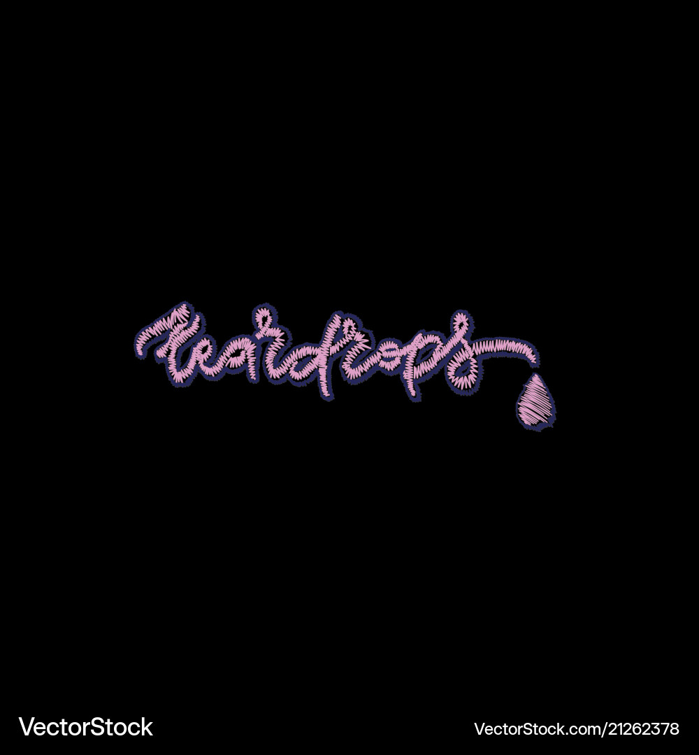 Embroidery hand drawn lettering teardrops Vector Image