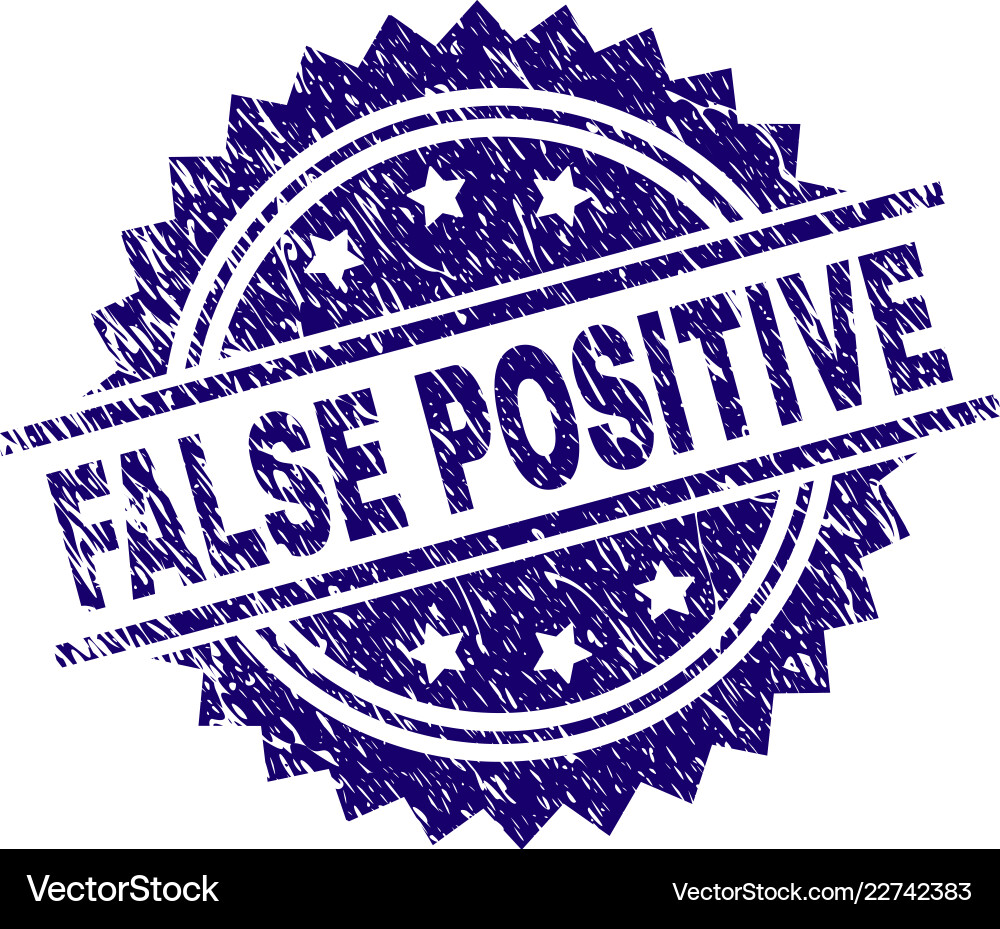 Grunge textured false positive stamp seal Vector Image