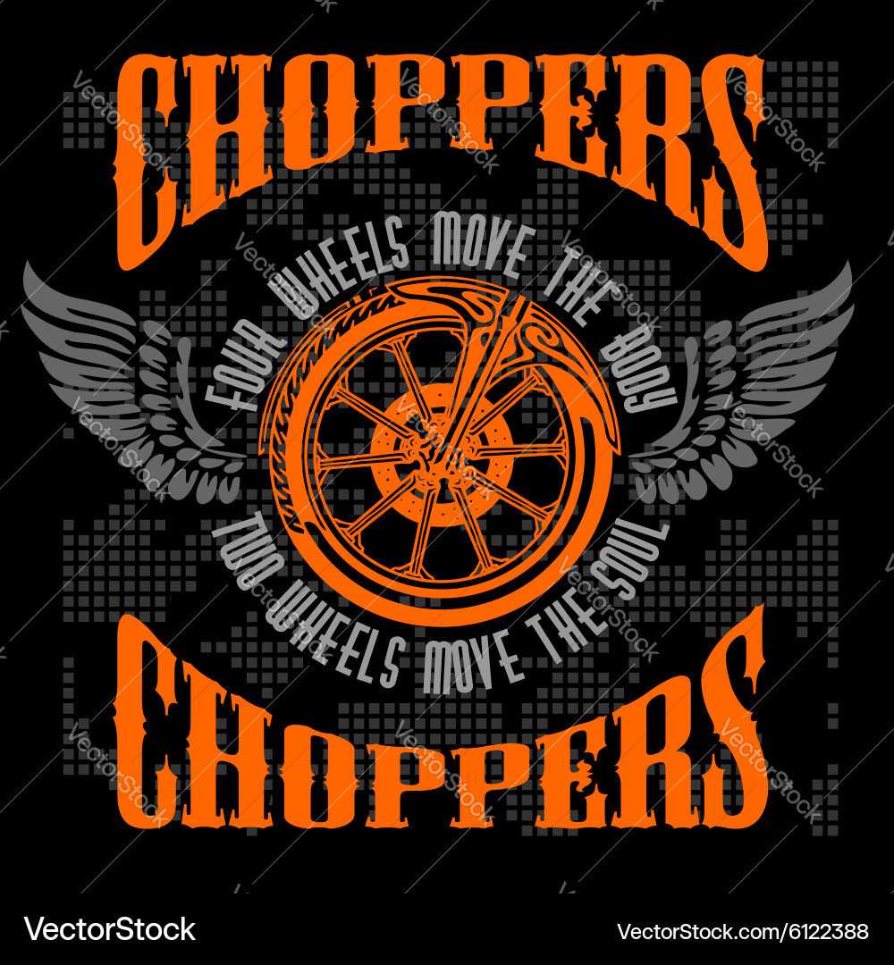 Choppers - vintage bikers badge Royalty Free Vector Image