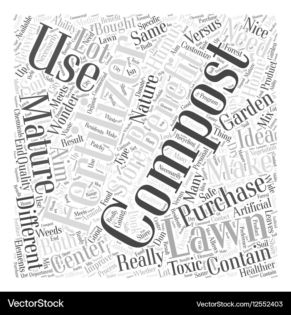 Store Bought Fertilizer Versus Mature Compost Word