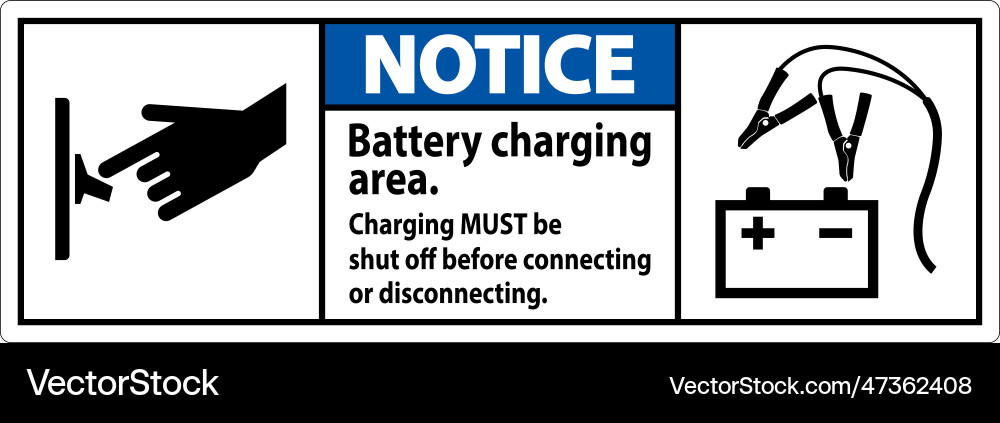 Notice first sign battery charging area charging Vector Image
