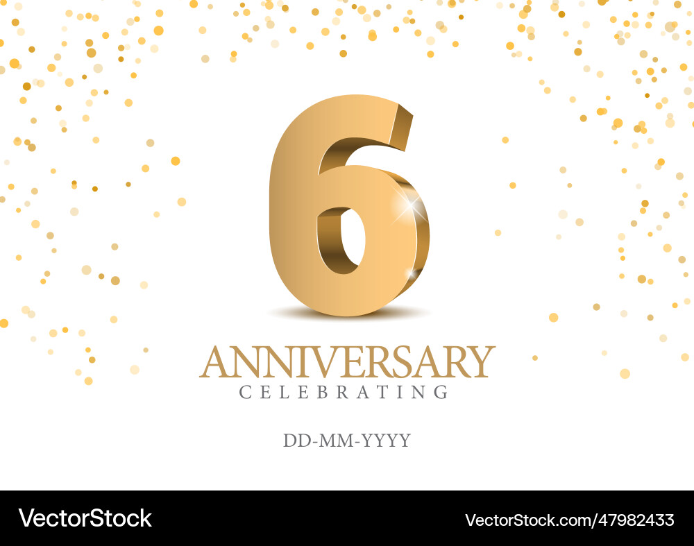 Anniversary 6 gold 3d numbers poster template Vector Image