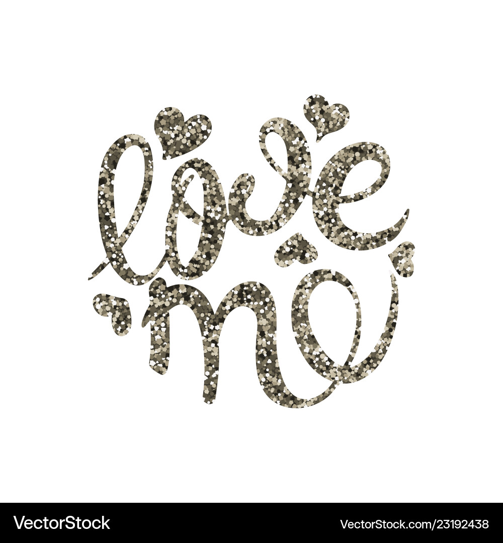 Love me the calligraphy in silver sequins Vector Image