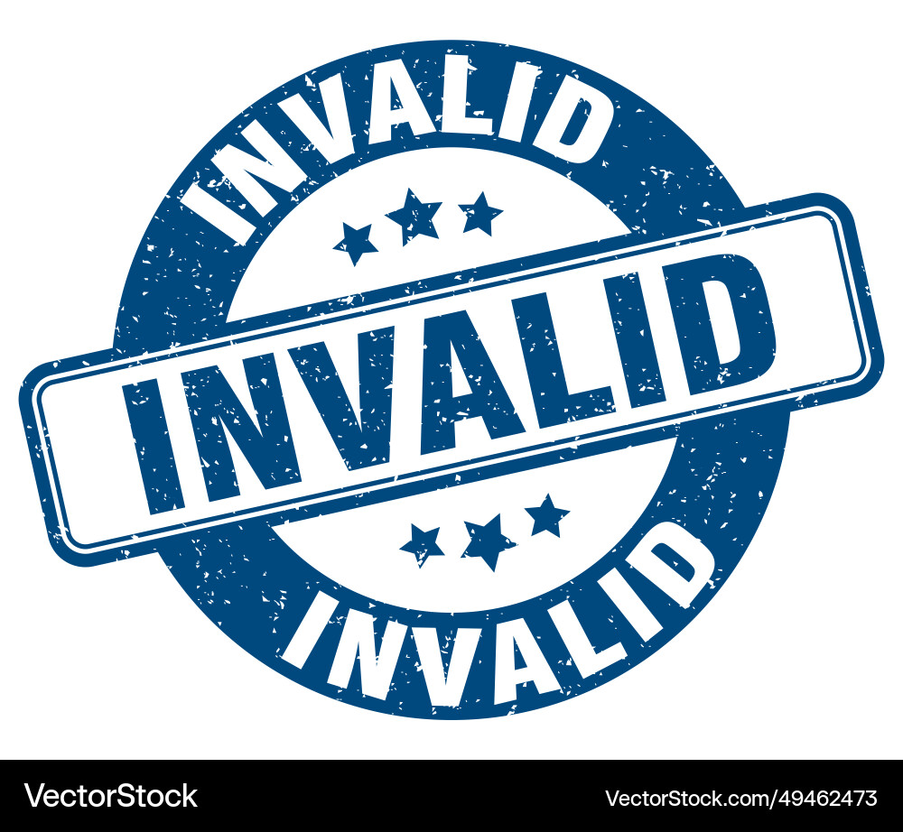 Invalid stamp invalid label round grunge sign Vector Image