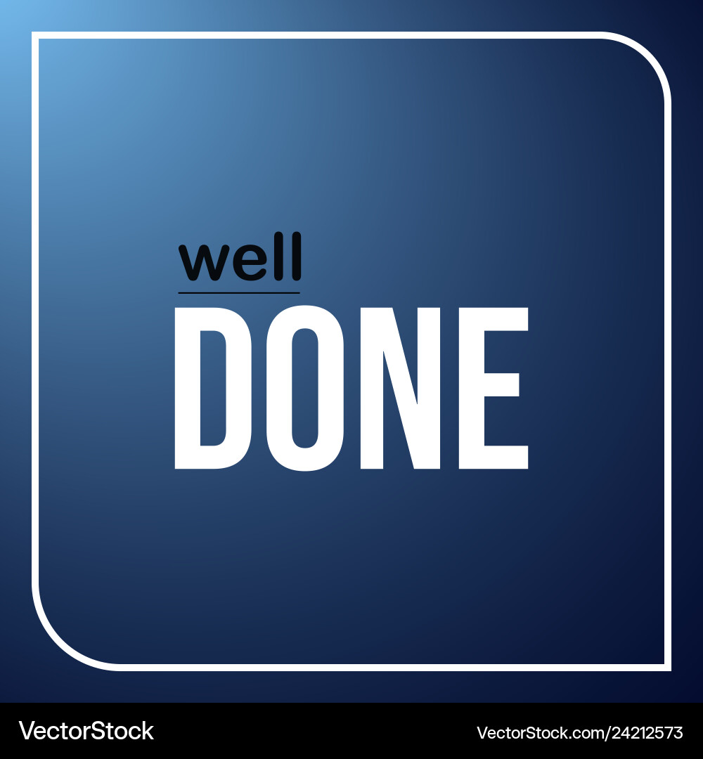 Well done life quote with modern background Vector Image