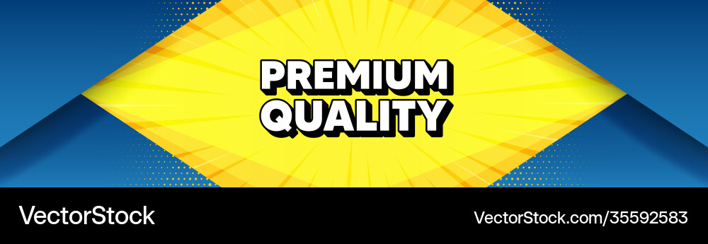 Premium quality high product sign Royalty Free Vector Image