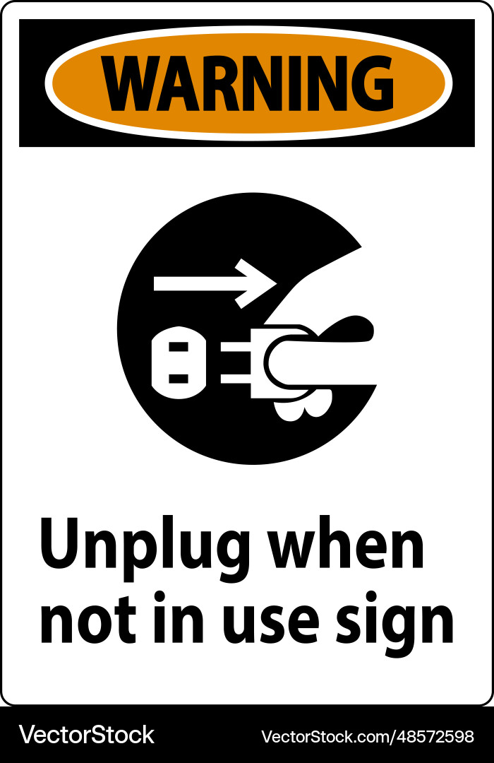 Warning unplug when not in use symbol sign Vector Image