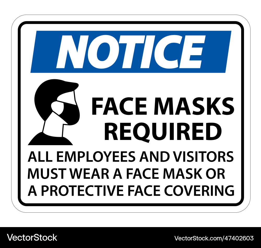 Notice face masks required sign on white Vector Image