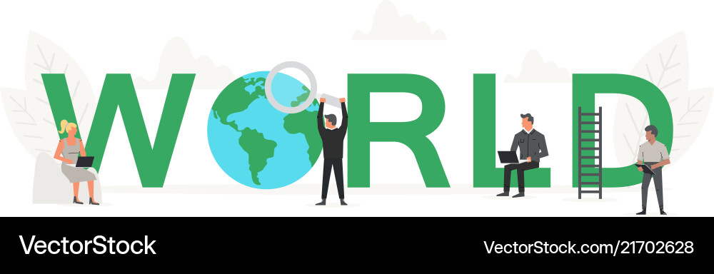 Big word world with small working people around Vector Image