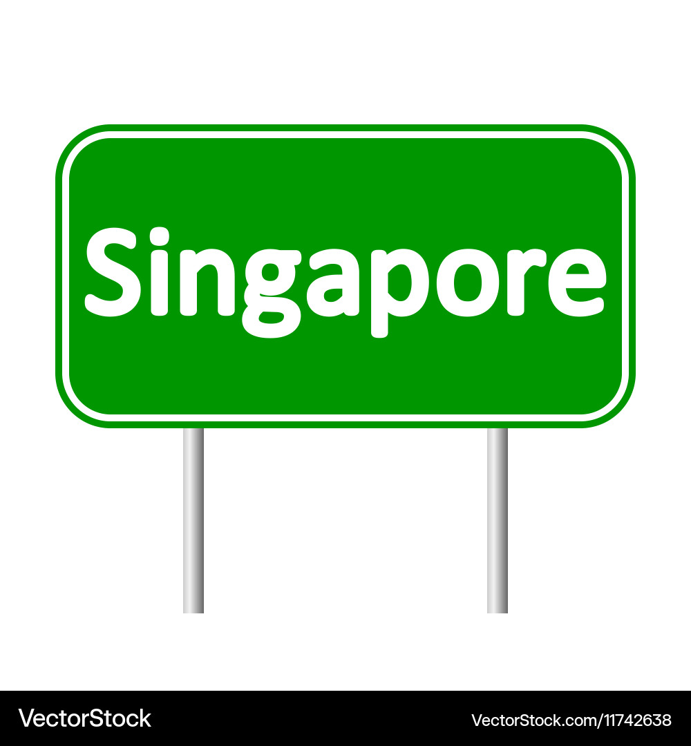 Singapore road sign Royalty Free Vector Image - VectorStock