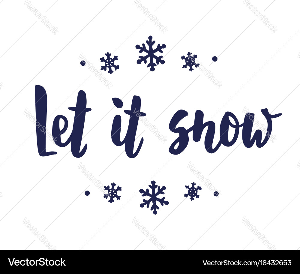 Let it snow text hand drawn brush lettering Vector Image