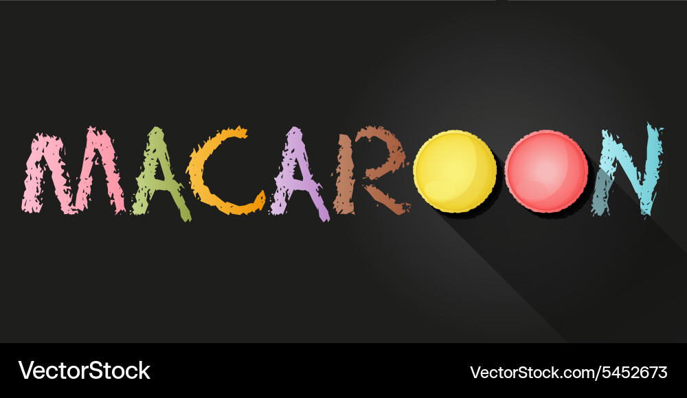 Macaroon word with top view of macaroons Vector Image