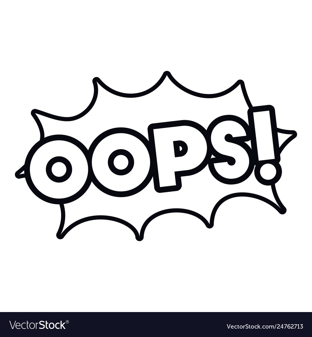 Oops comic words in speech bubble isolated icon Vector Image