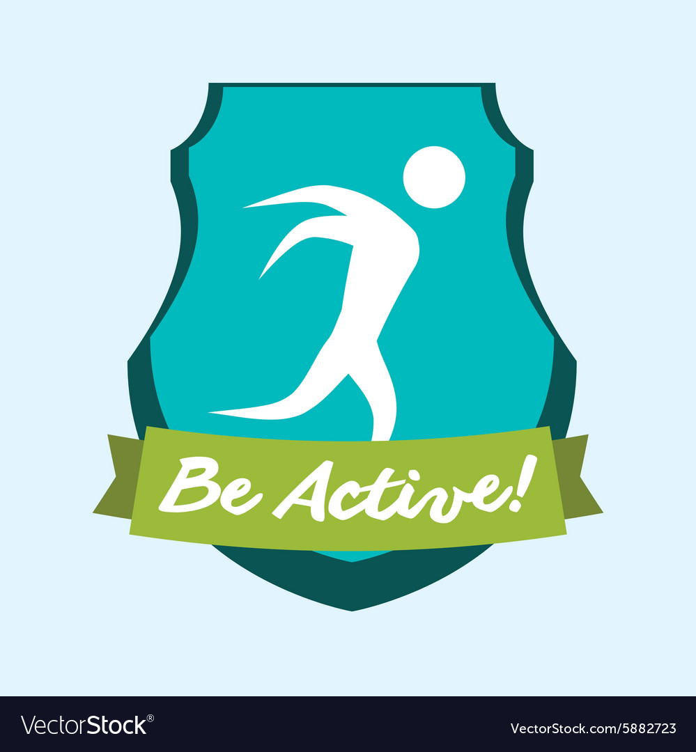 Be active design Royalty Free Vector Image - VectorStock
