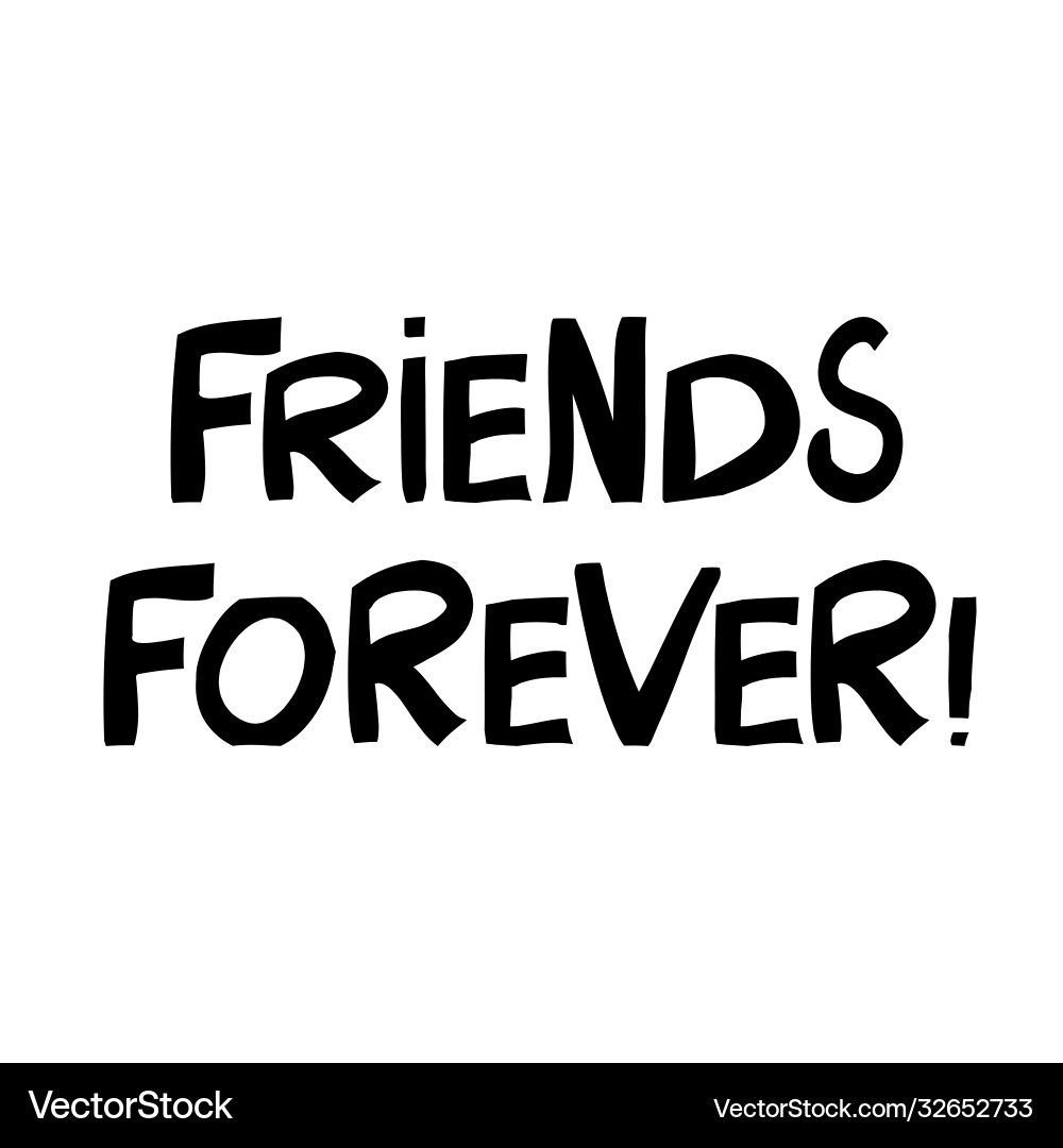Friends forever cute hand drawn lettering Vector Image