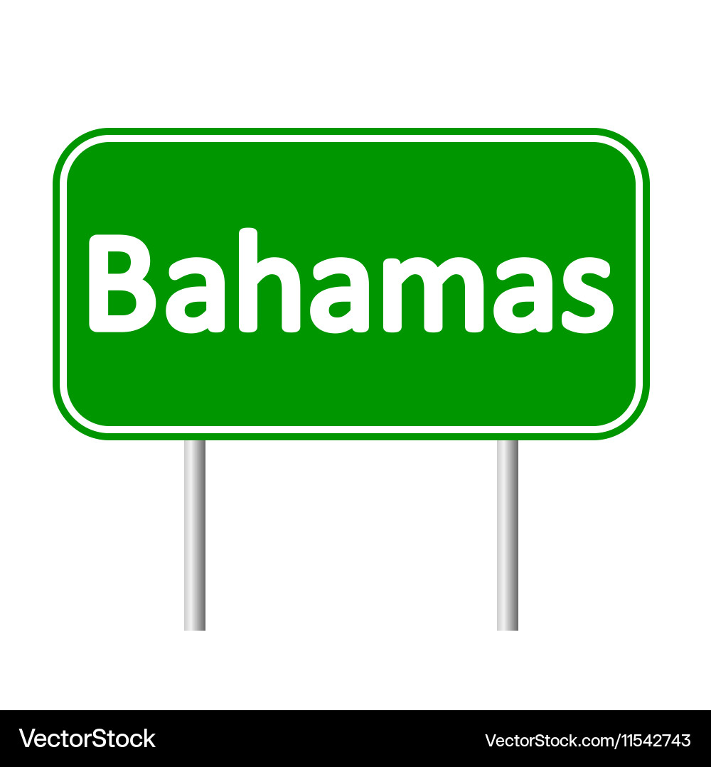 Bahamas road sign Royalty Free Vector Image - VectorStock