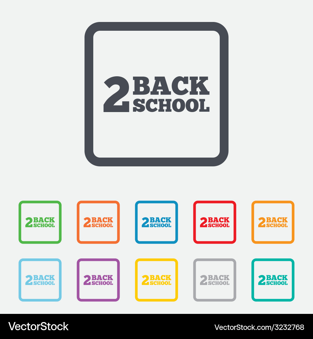 Back to school sign icon 2 school symbol Vector Image