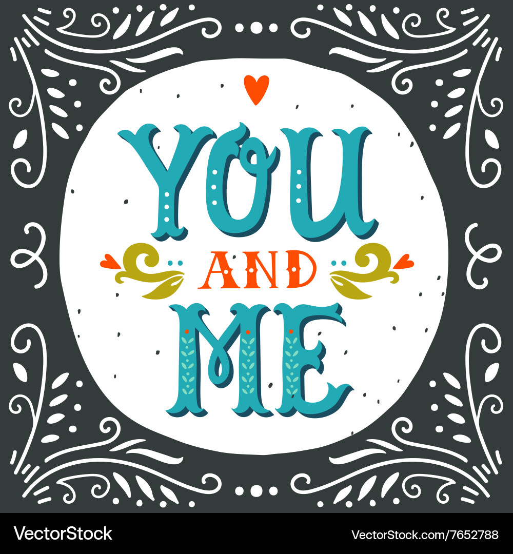 You and me hand lettering with decoration elements
