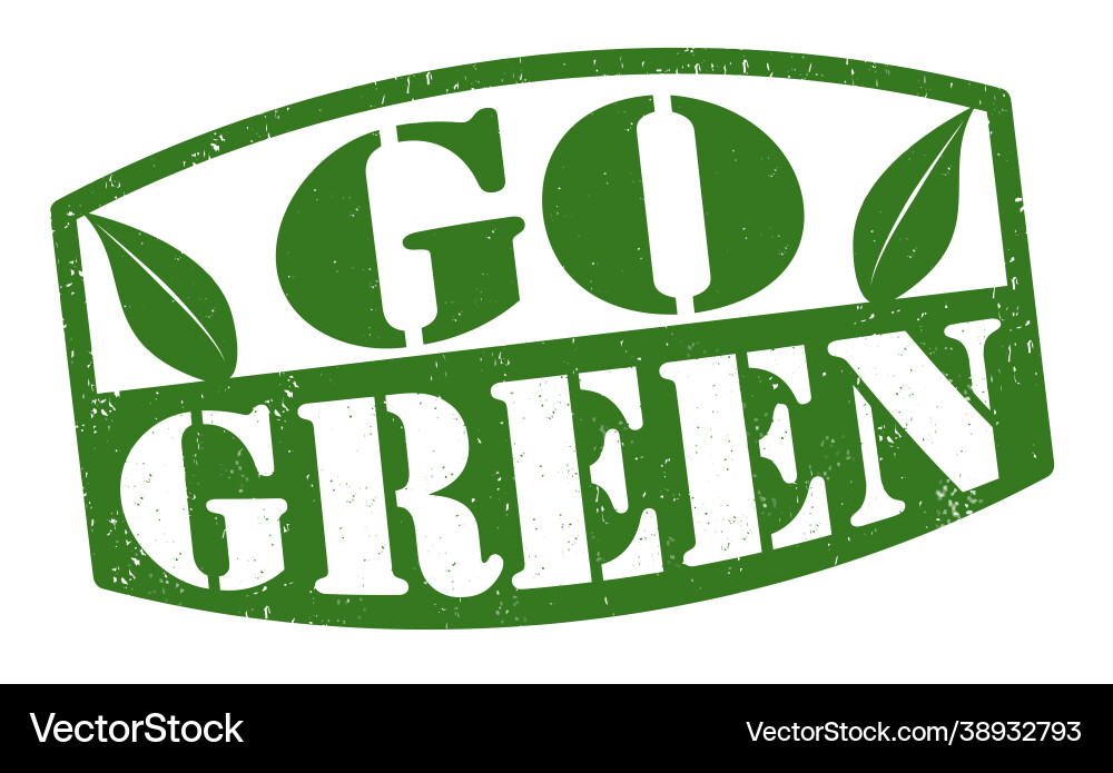 Go green grunge rubber stamp Royalty Free Vector Image