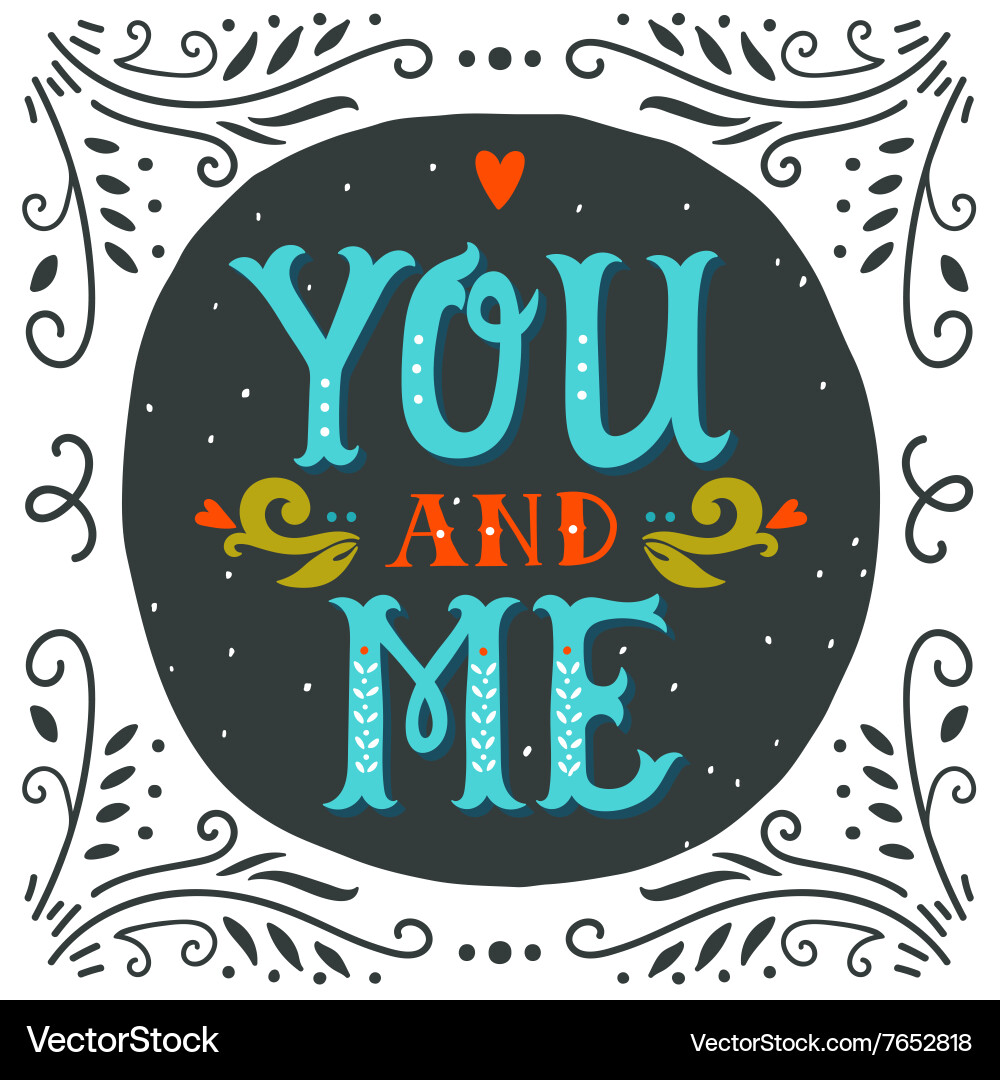 You and me hand lettering with decoration elements