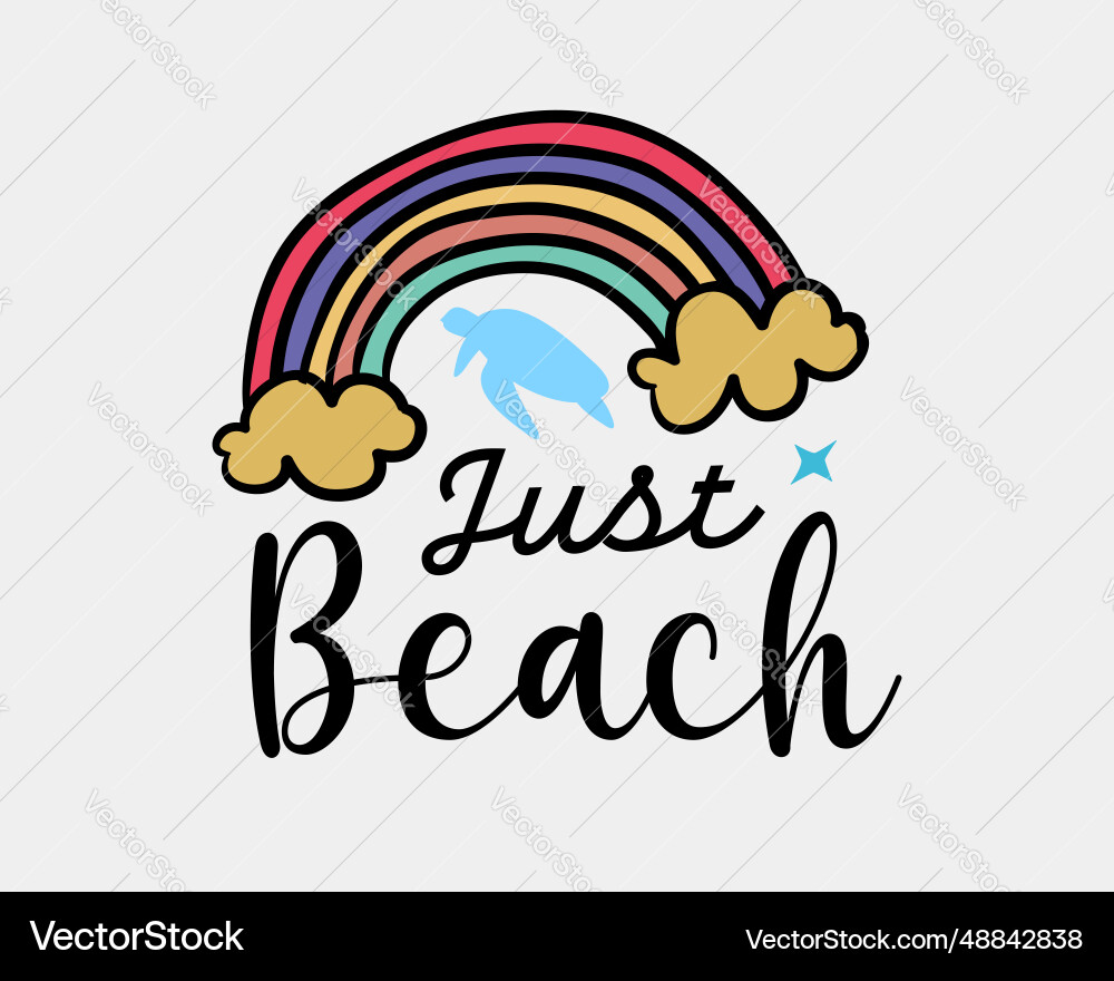 Just beach summer vacation quote lettering Vector Image