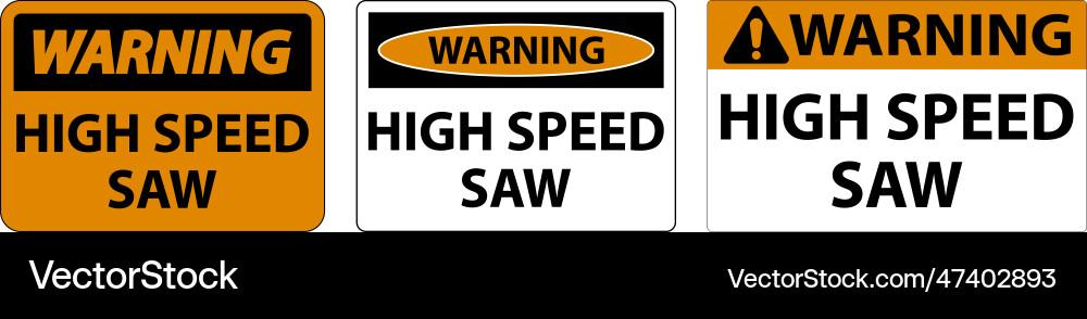 Warning sign high speed saw on white background Vector Image
