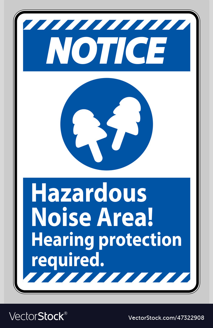 Notice sign hazardous noise area hearing Vector Image Notice sign hazardous noise area hearing Vector Image