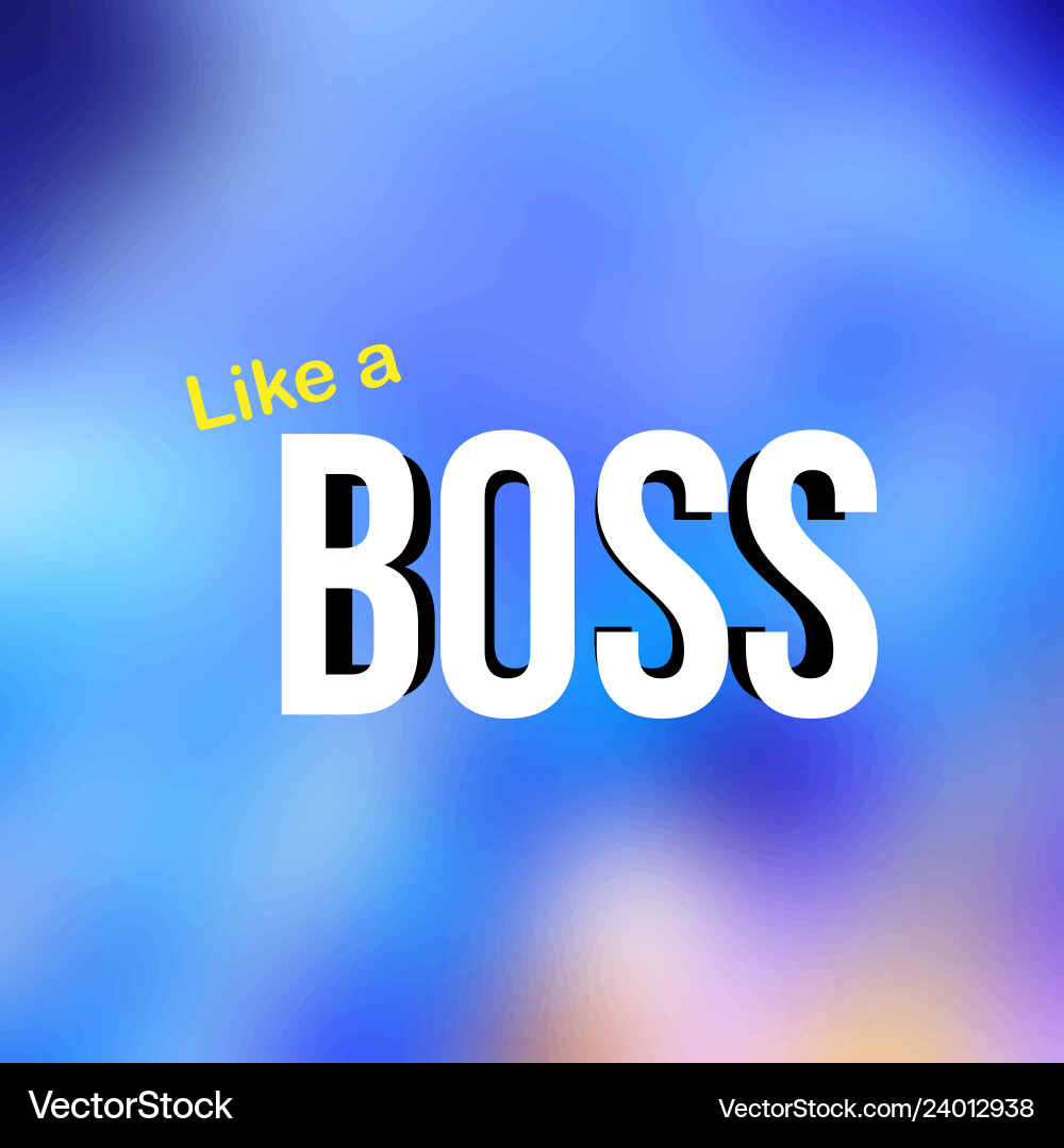 Like a boss life quote with modern background Vector Image