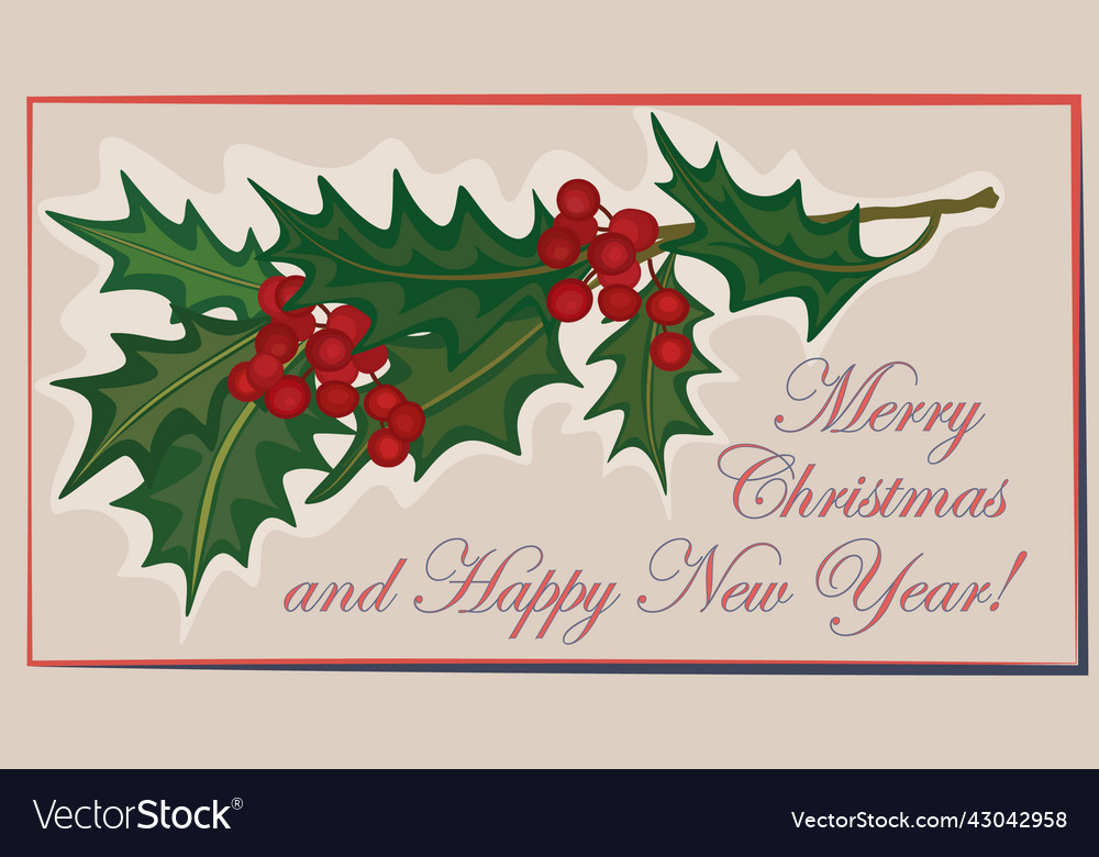 Christmas vintage card with holly leaves Vector Image