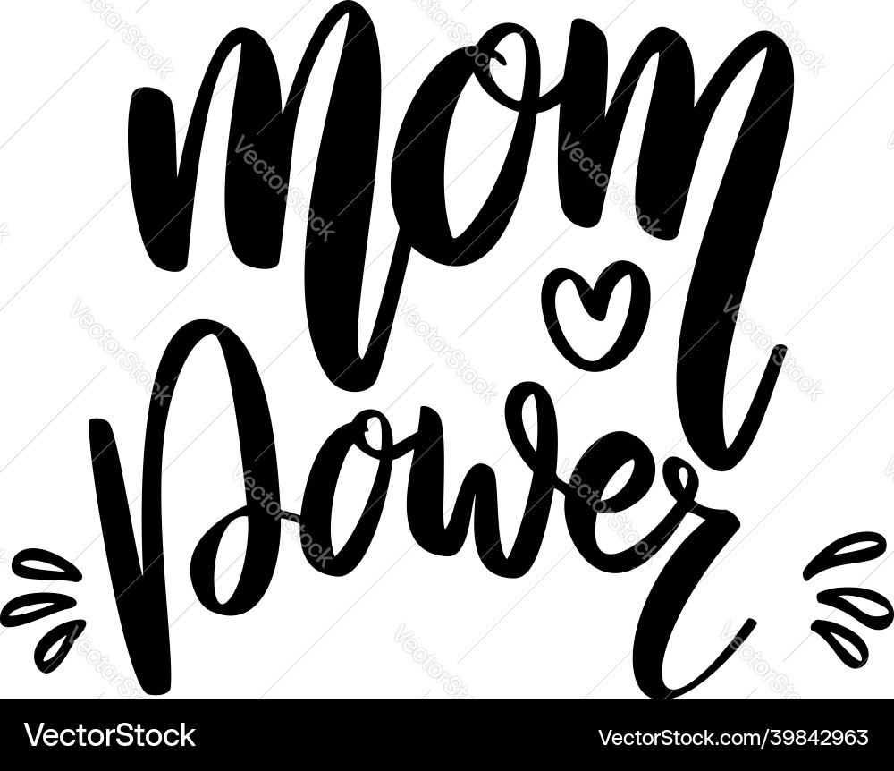 Mom power lettering phrase on white background Vector Image