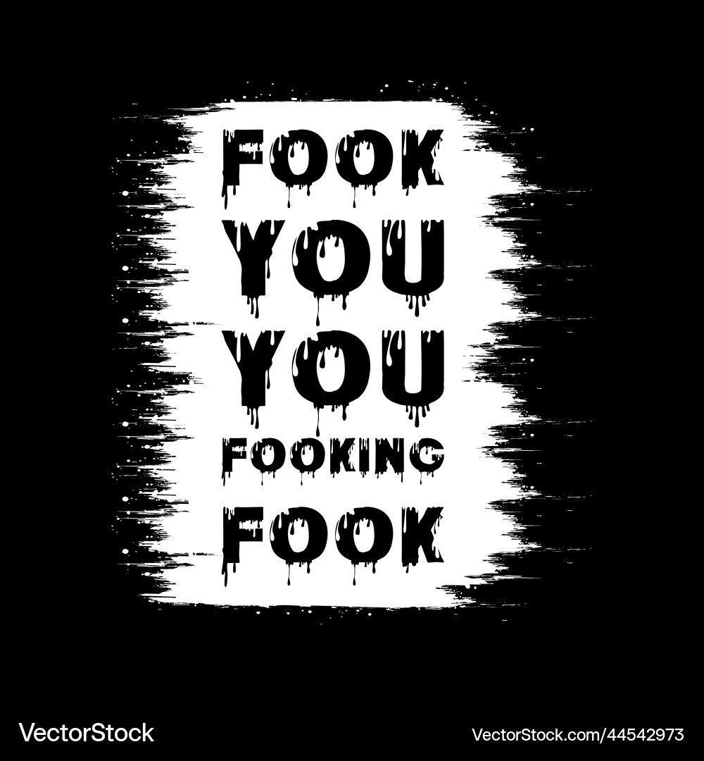 Fook you you fooking typography text effect Vector Image
