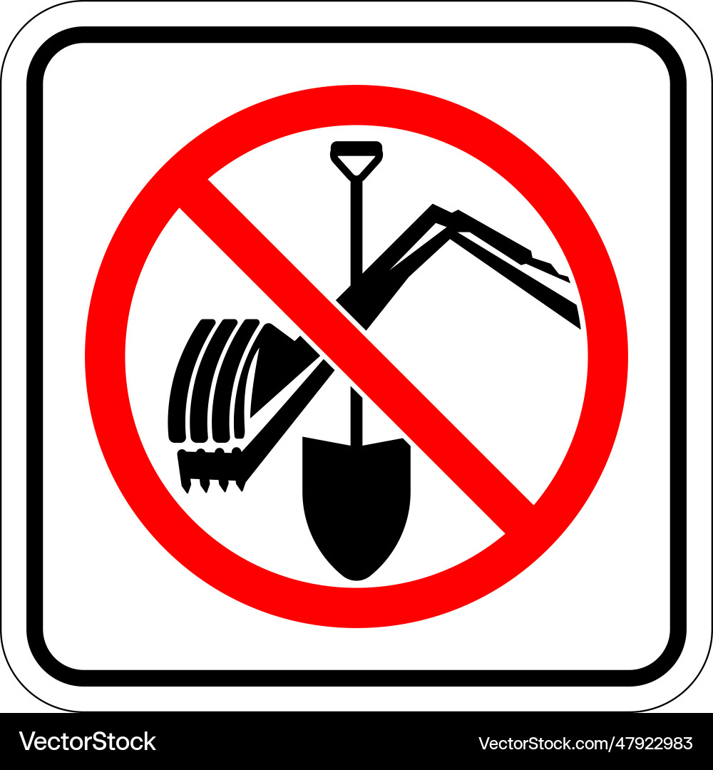 No digging sign digging spade and crane symbol Vector Image