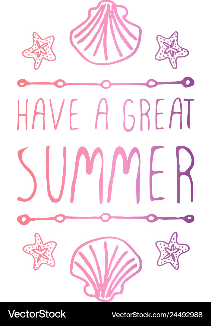 Hand drawn summer slogan isolated on white have Vector Image