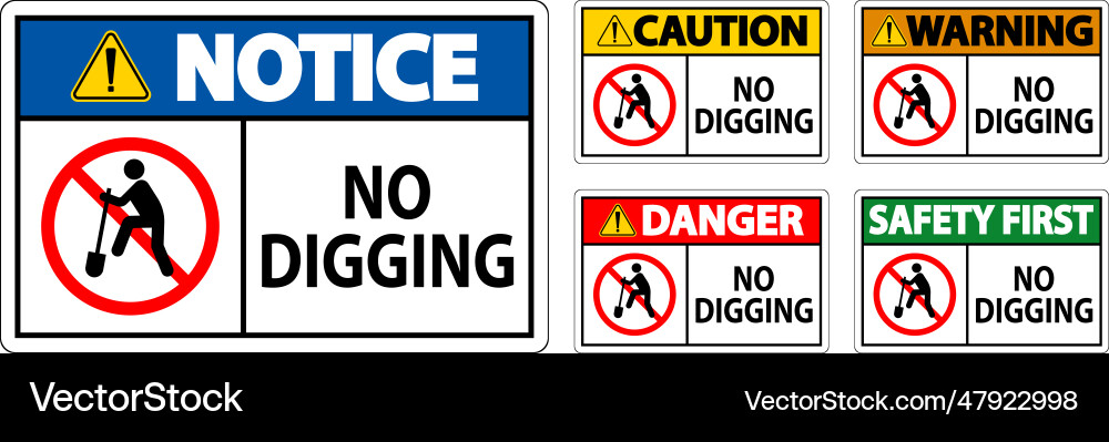 Notice sign no digging sign Royalty Free Vector Image