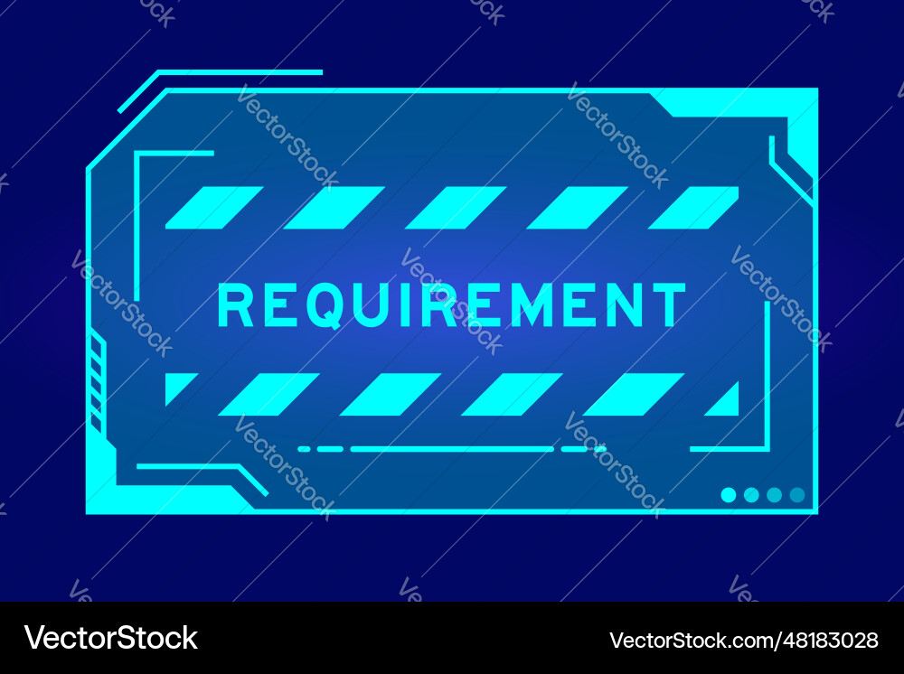 Futuristic hud banner that have word requirement Vector Image