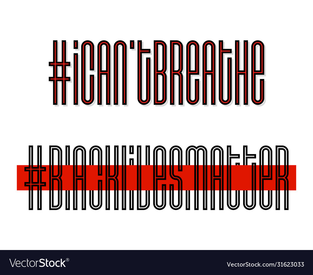 I cant breathe and black lives matter protest Vector Image