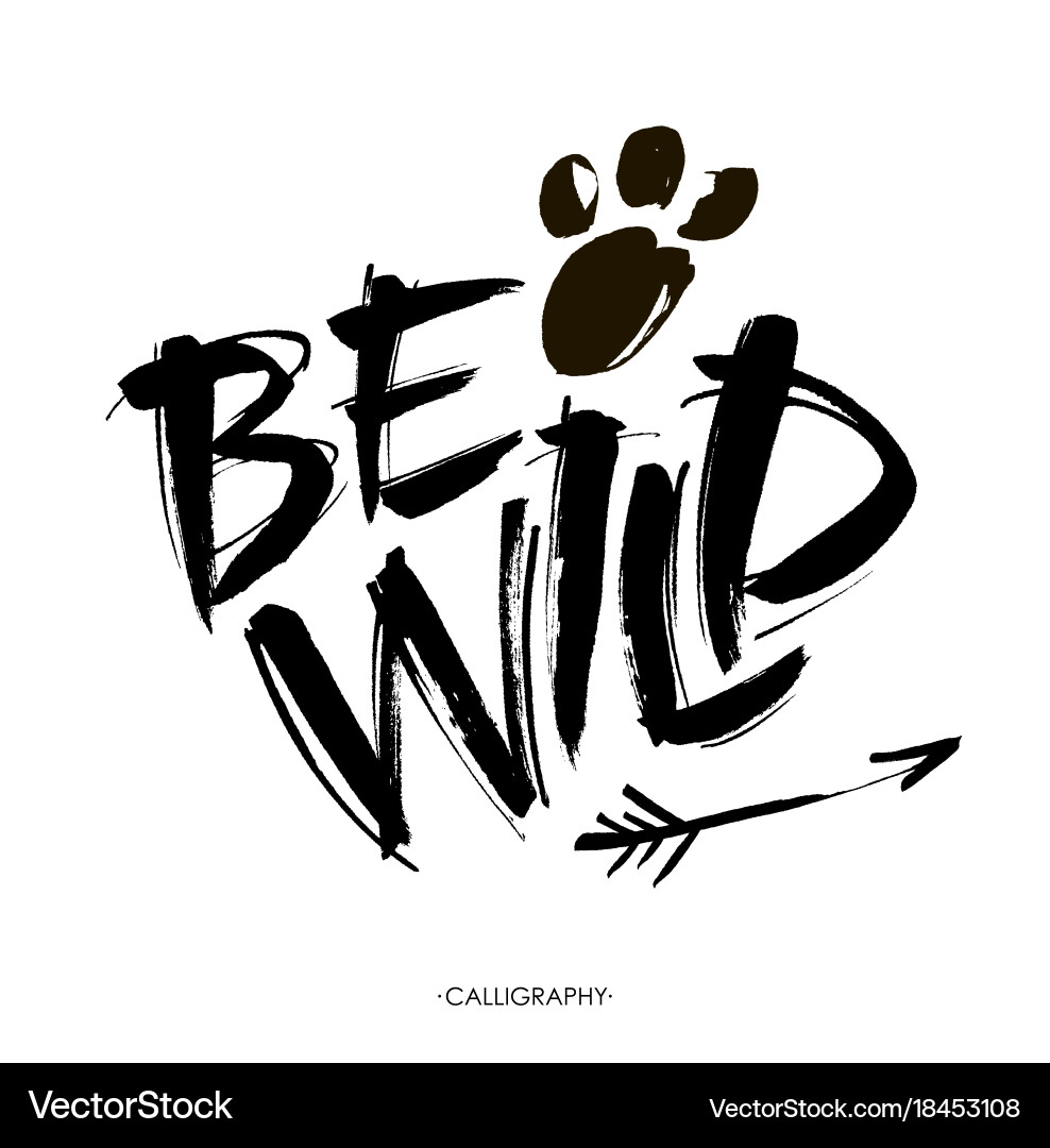 Be wild card hand drawn lettering background ink Vector Image