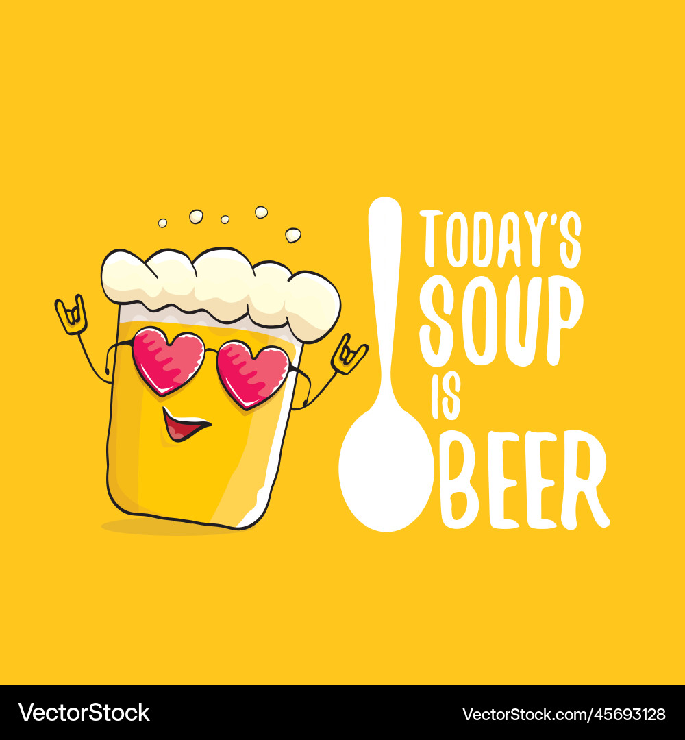 Todays soup is beer bar menu concept Royalty Free Vector
