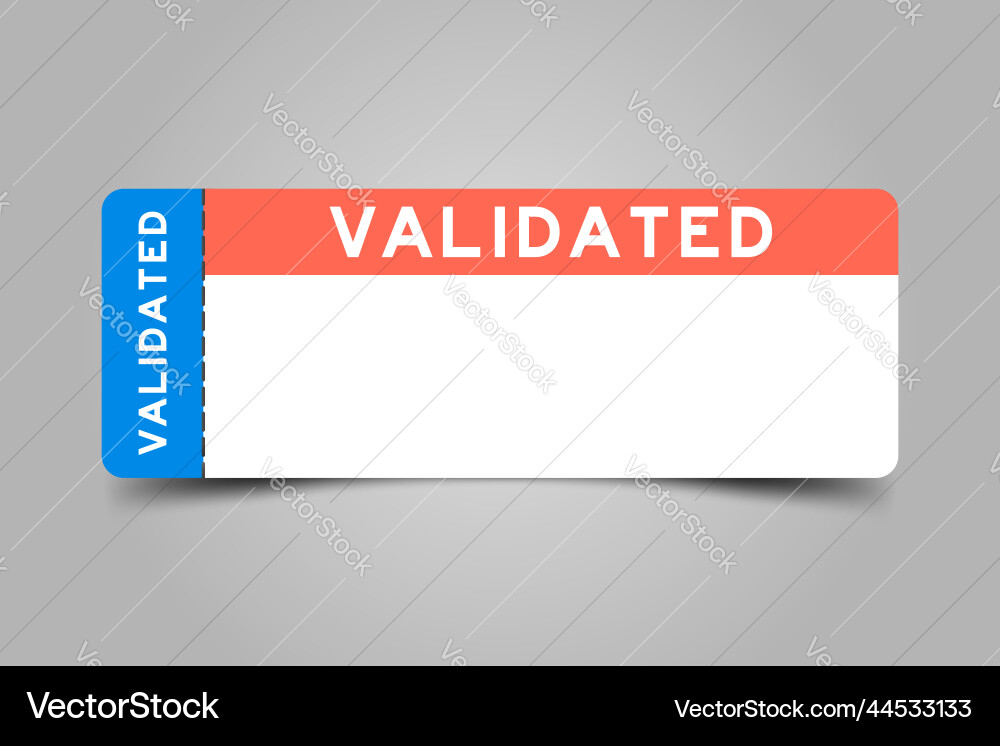 Blue and orange color ticket with word validated Vector Image