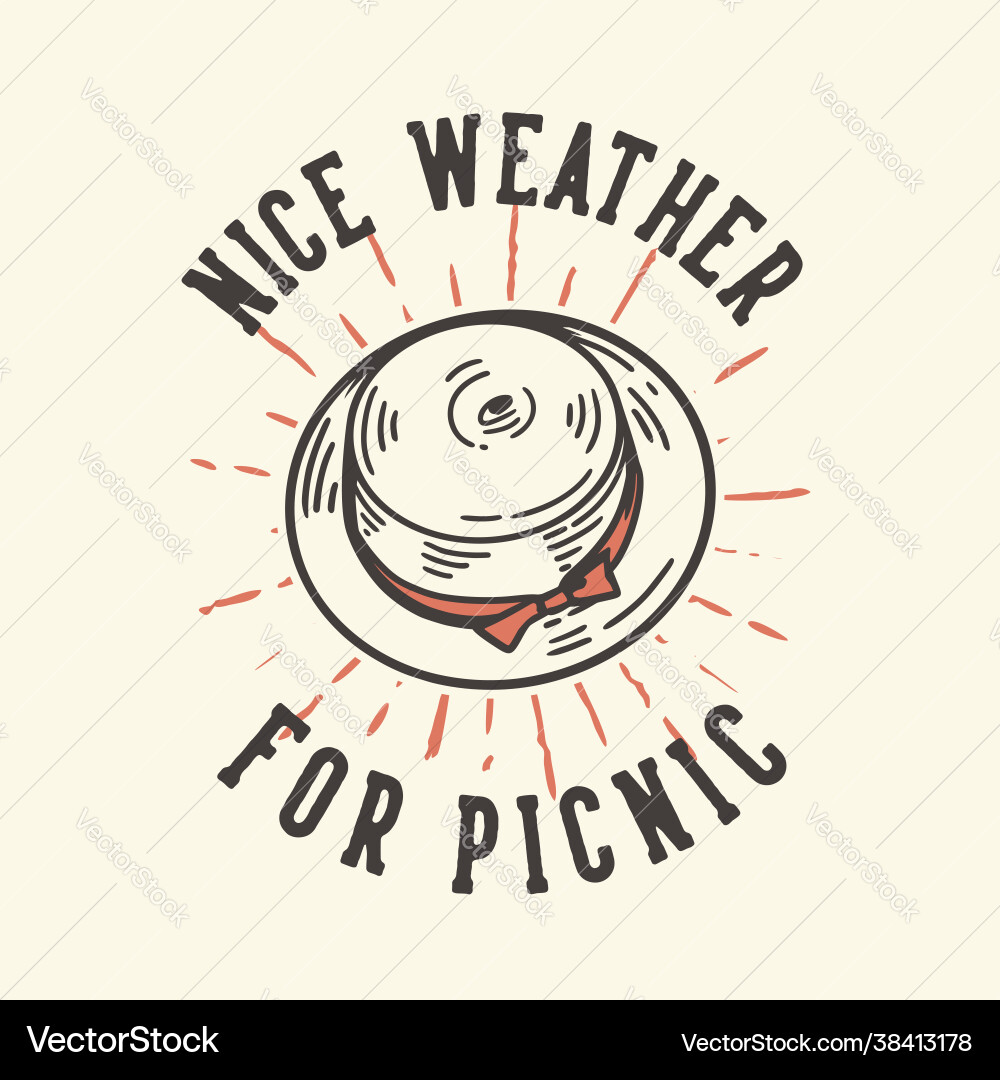 T-shirt design slogan typography nice weather Vector Image