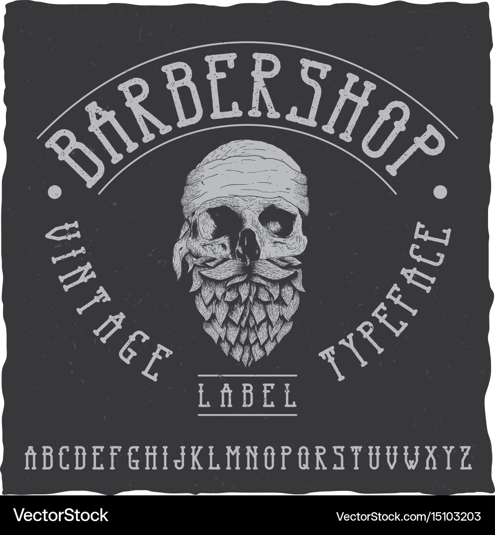 Barber shop label font and sample label design Vector Image