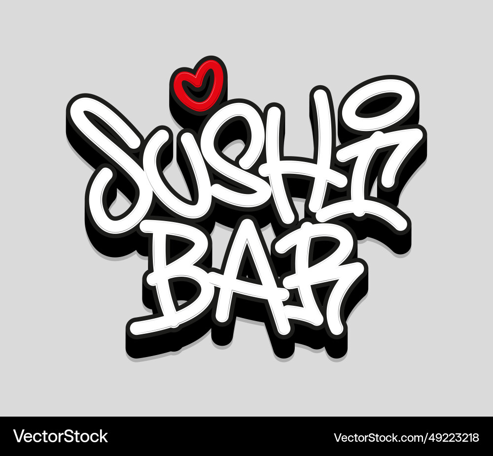 Sushi bar tag graffiti style label lettering Vector Image