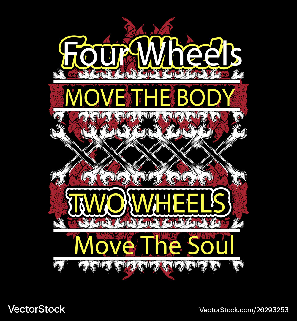 Quote about motorcycles and bikers four wheels Vector Image