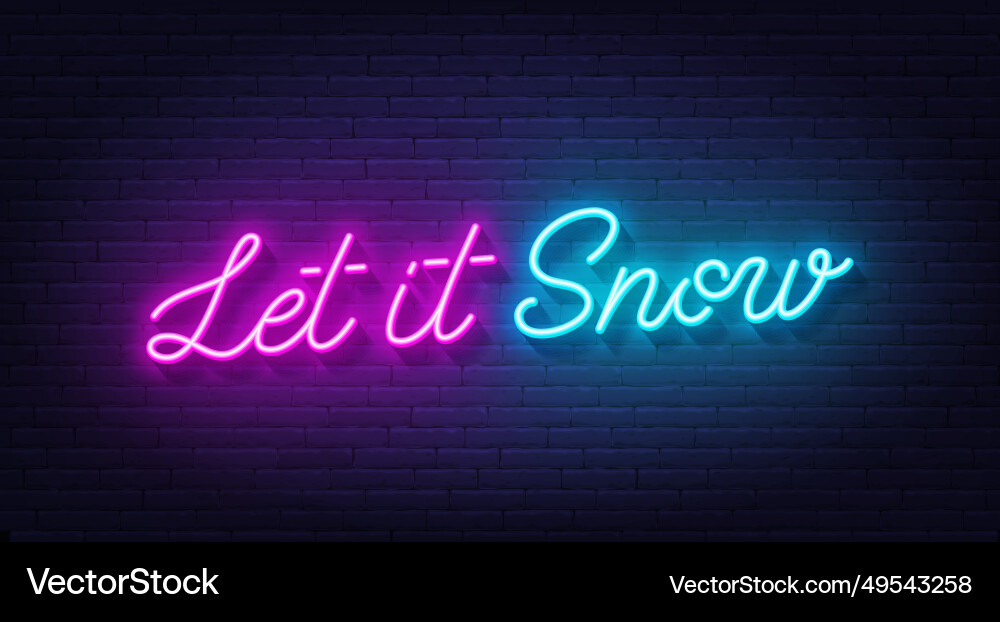Let it snow neon lettering on brick wall Vector Image