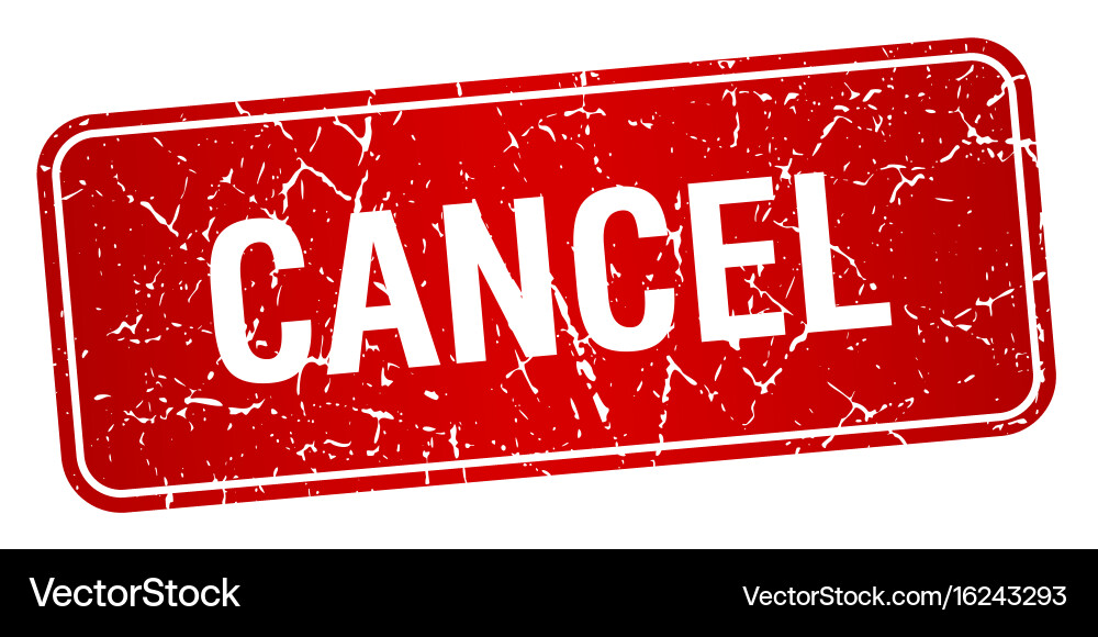 Cancel red square grunge textured isolated stamp Vector Image
