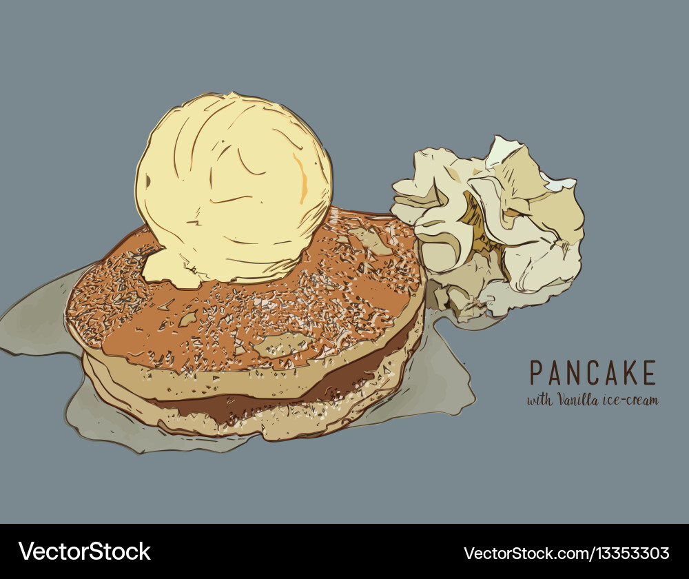 Hand drawn pancakes with vanilla ice cream Vector Image