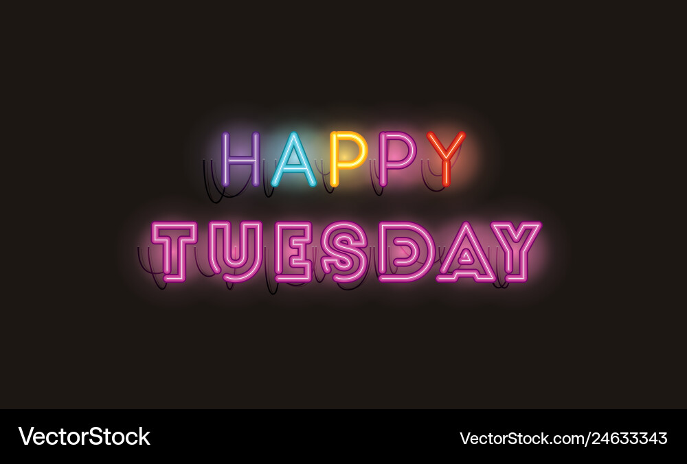 Happy tuesday fonts neon lights Royalty Free Vector Image